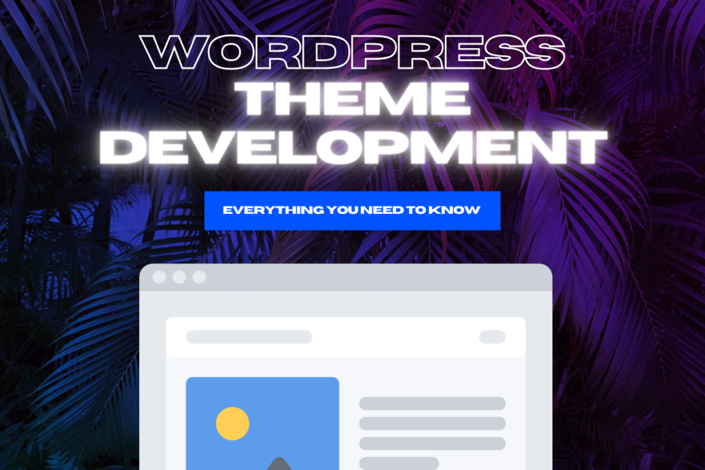 Best Idea of WordPress Theme Development